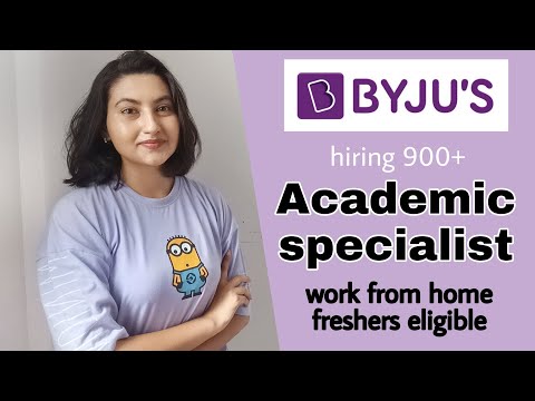 BYJUS ACADEMIC SPECIALIST | Freshers eligible | work from home job | Edtech jobs | tutor jobs