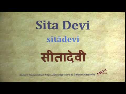 Sita Devi Pronunciation Sanskrit सीतादेवी sītādevī