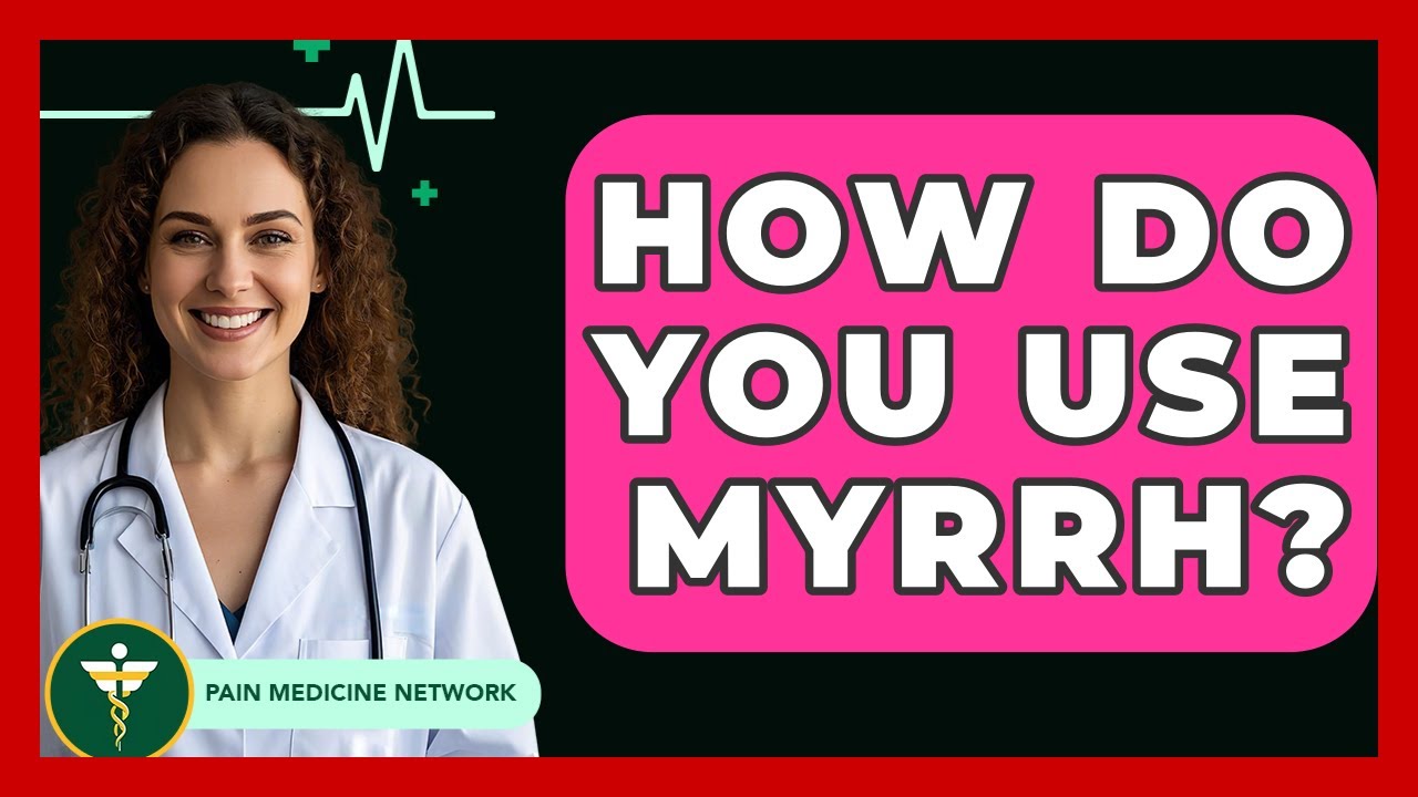 How Do You Use Myrrh? - Pain Medicine Network