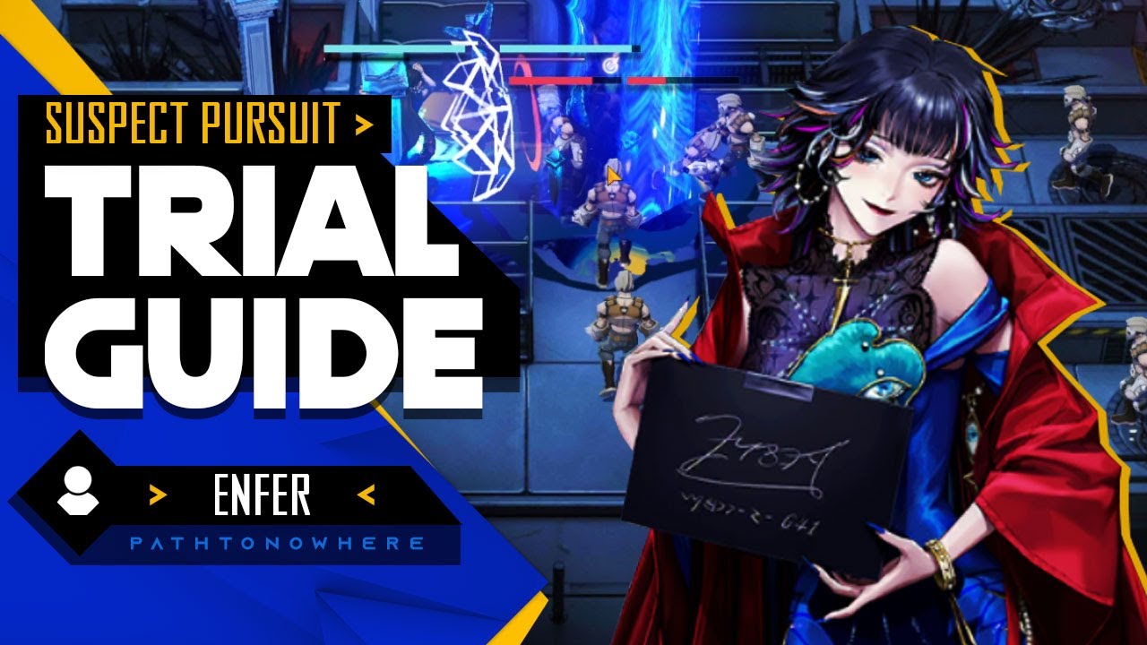Enfer - Suspect Trial - Path to Nowhere Guide