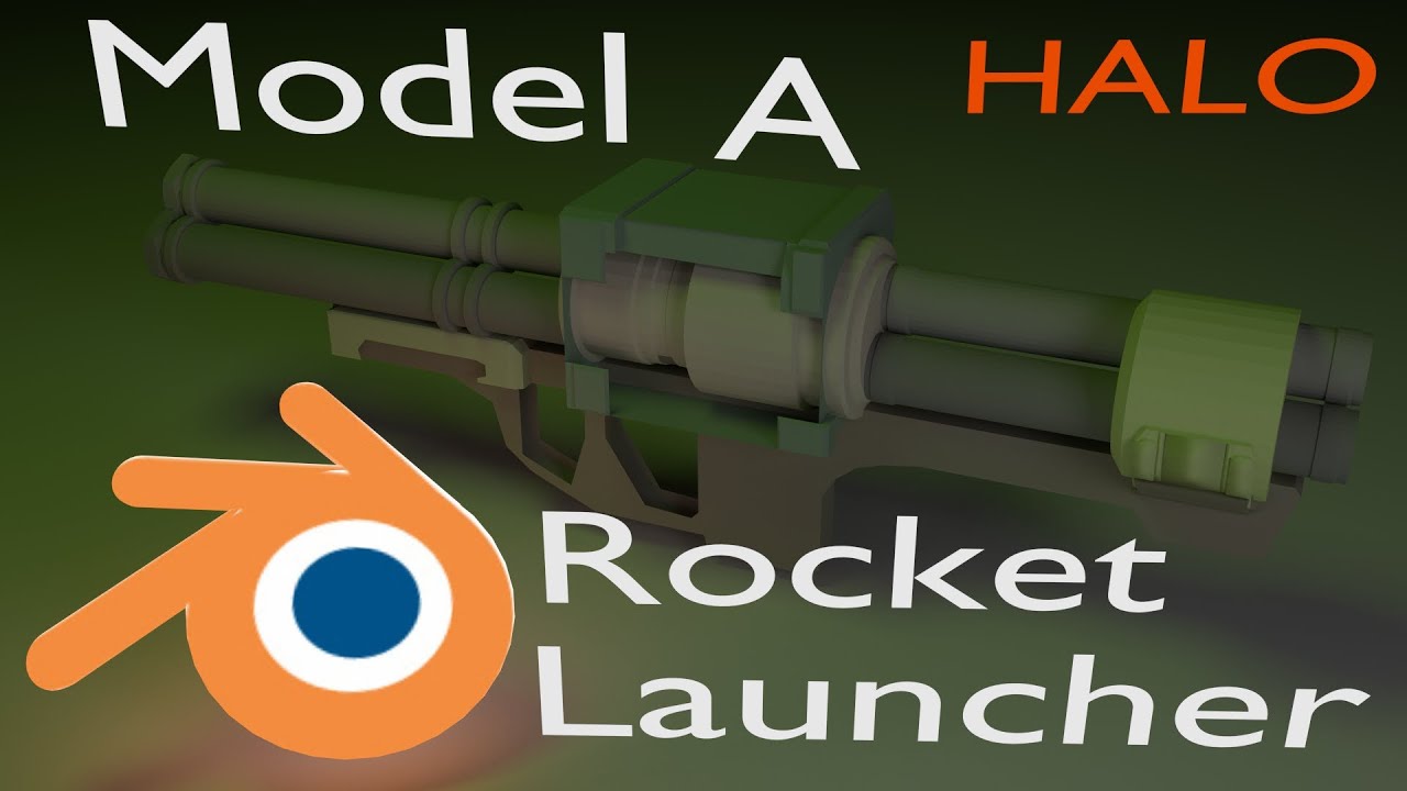 MODEL a Halo Rocket Launcher Blender 2.6 Tutorial