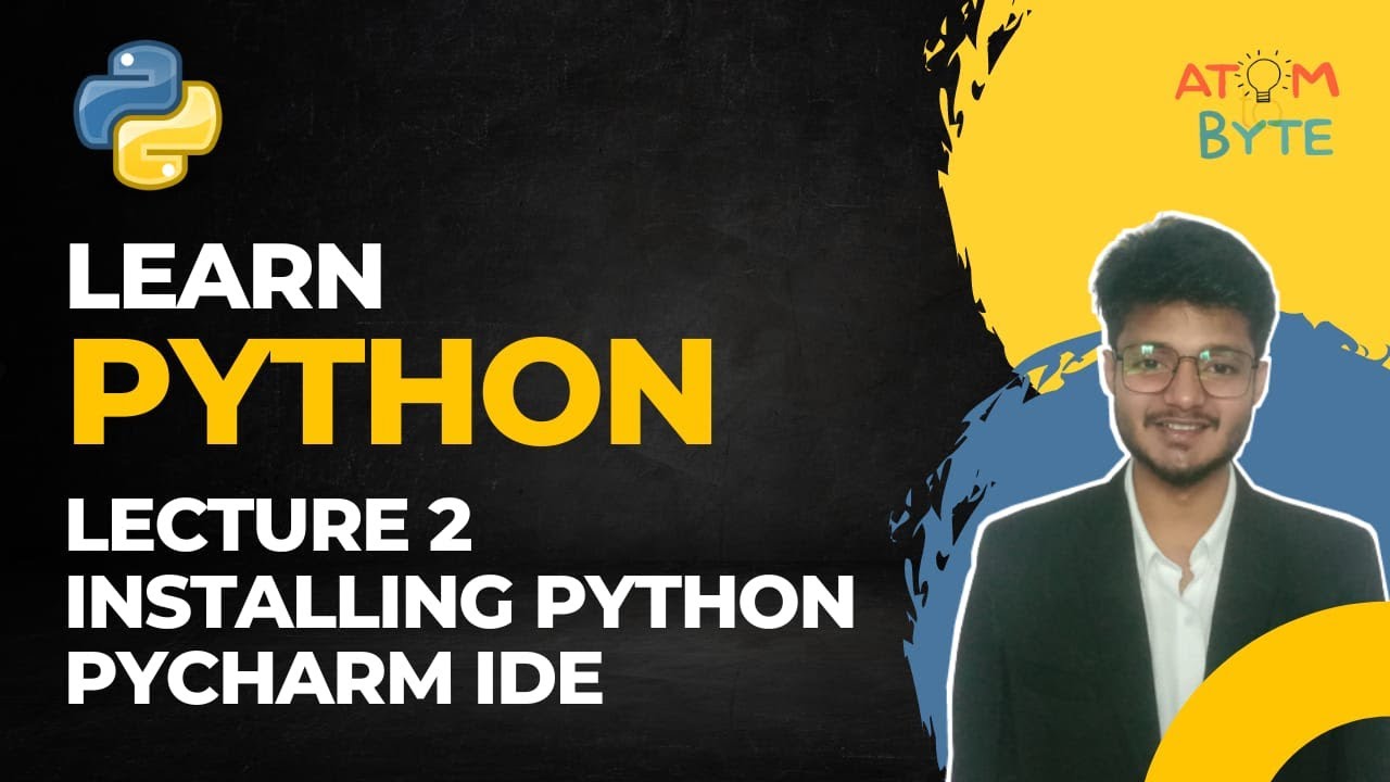 Lecture 2 - Installing Python and PyCharm IDE  || Python Programming