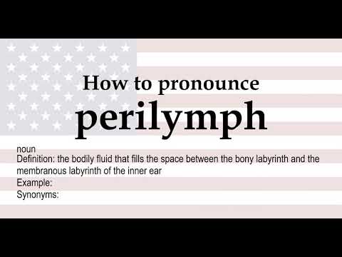 How to pronounce 'perilymph' + meaning
