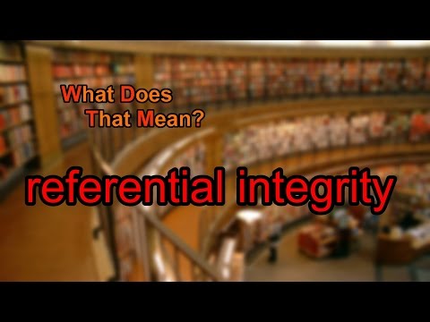 What does referential integrity mean?