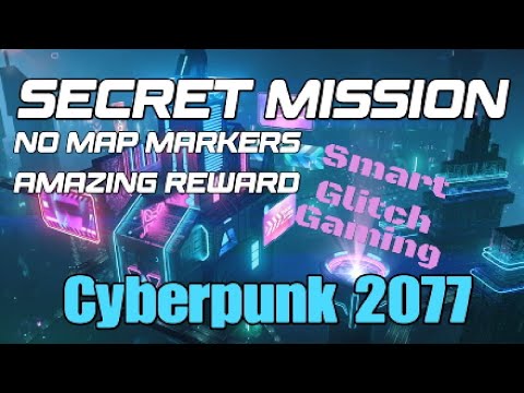 CYBERPUNK 2077 secret mission and rewards