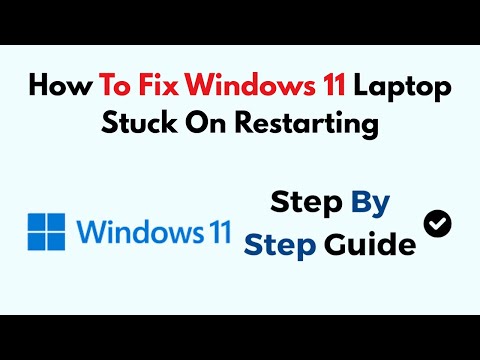 How To Fix Windows 11 Laptop Stuck On Restarting