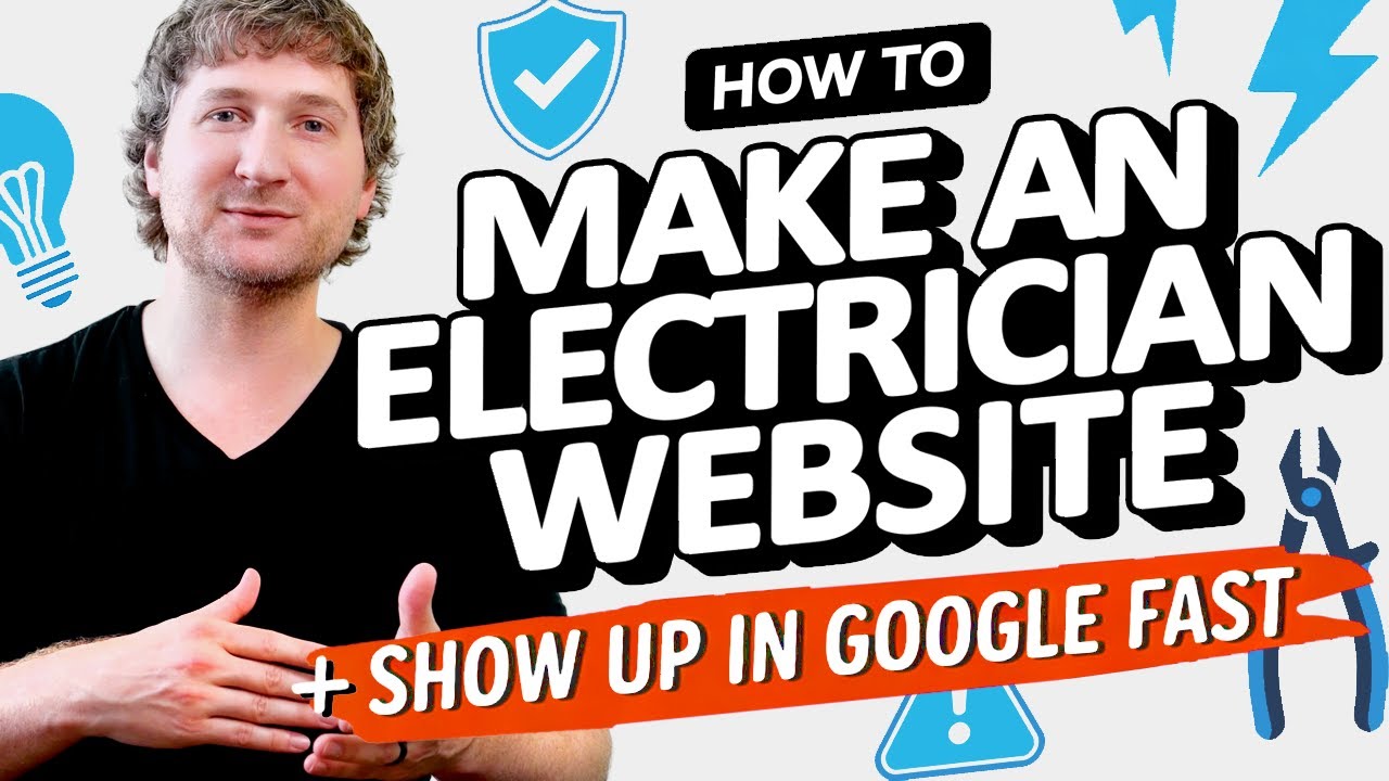 Electrical Contractors - Here's How to Make an Electrician Website (In Minutes!) & Show Up In Google