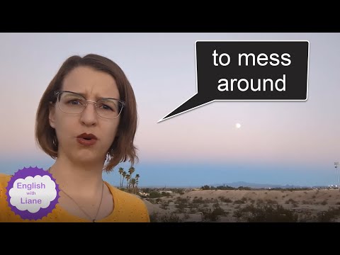 Phrasal Verb - to mess around