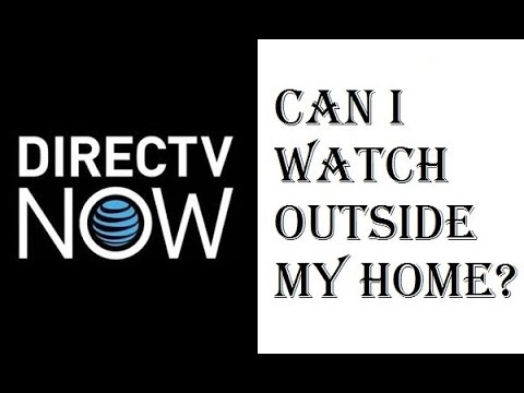 DirecTV Now - Can I watch outside my house - What Devices? - How Many Streams? - Review