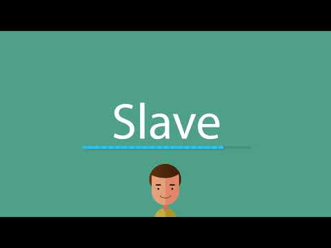 How to pronounce Slave