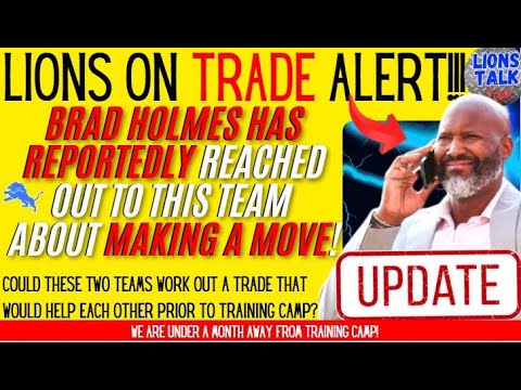DETROIT LIONS TRADE RUMOR NEWS: BRAD HOLMES REPORTEDLY TALKED WITH THIS TEAM ABOUT MAKING A MOVE!