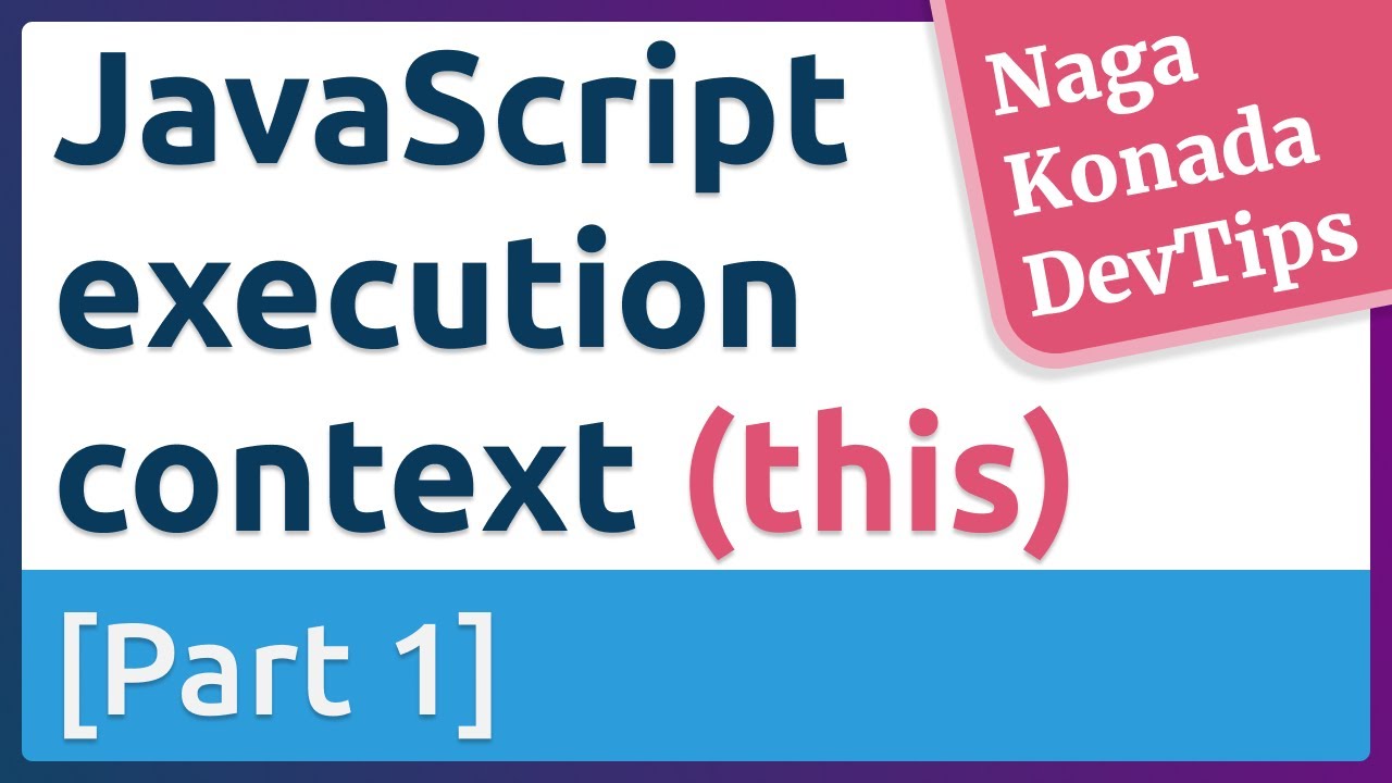 JavaScript execution context (this) - part 1 | JavaScript DevTips | #027