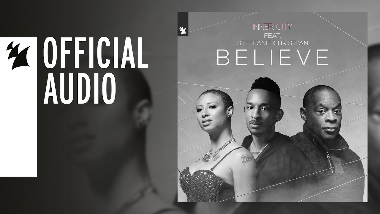Inner City feat. Steffanie Christi'an - Believe