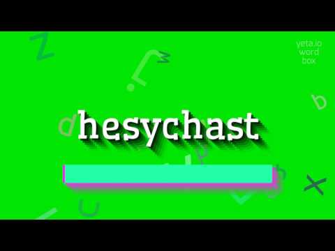 How to say "hesychast"! (High Quality Voices)