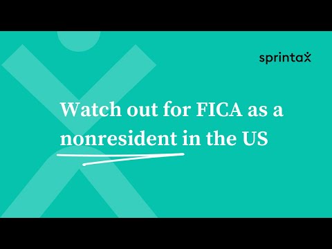 Watch out for FICA as a nonresident in the US
