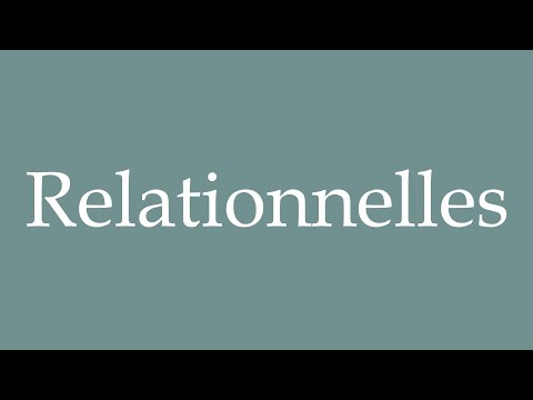 How to Pronounce ''Relationnelles'' (Relational) Correctly in French