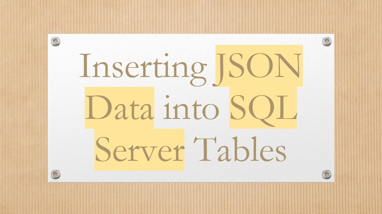 Inserting JSON Data into SQL Server Tables