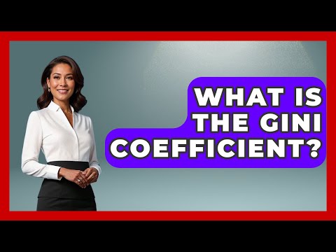 What Is The Gini Coefficient? - The Geography Atlas