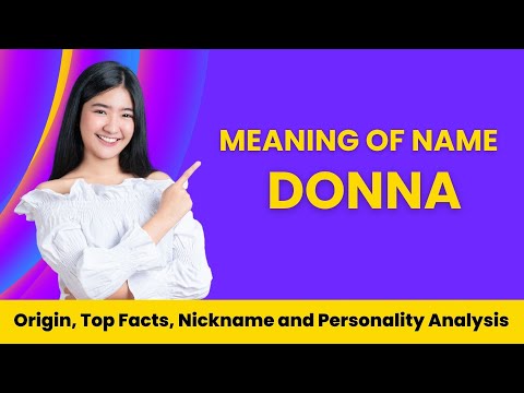 Donna Name Facts, Meaning, Personality, Nickname, Origin, Popularity, Similar Names and Poetry