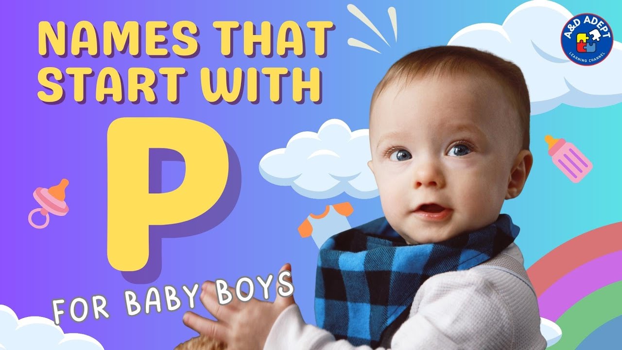 Top 20 Baby Boy Names that Start with P (Names Beginning with P for Baby Boys)