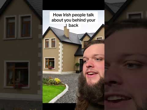 How Irish people talk behind your back