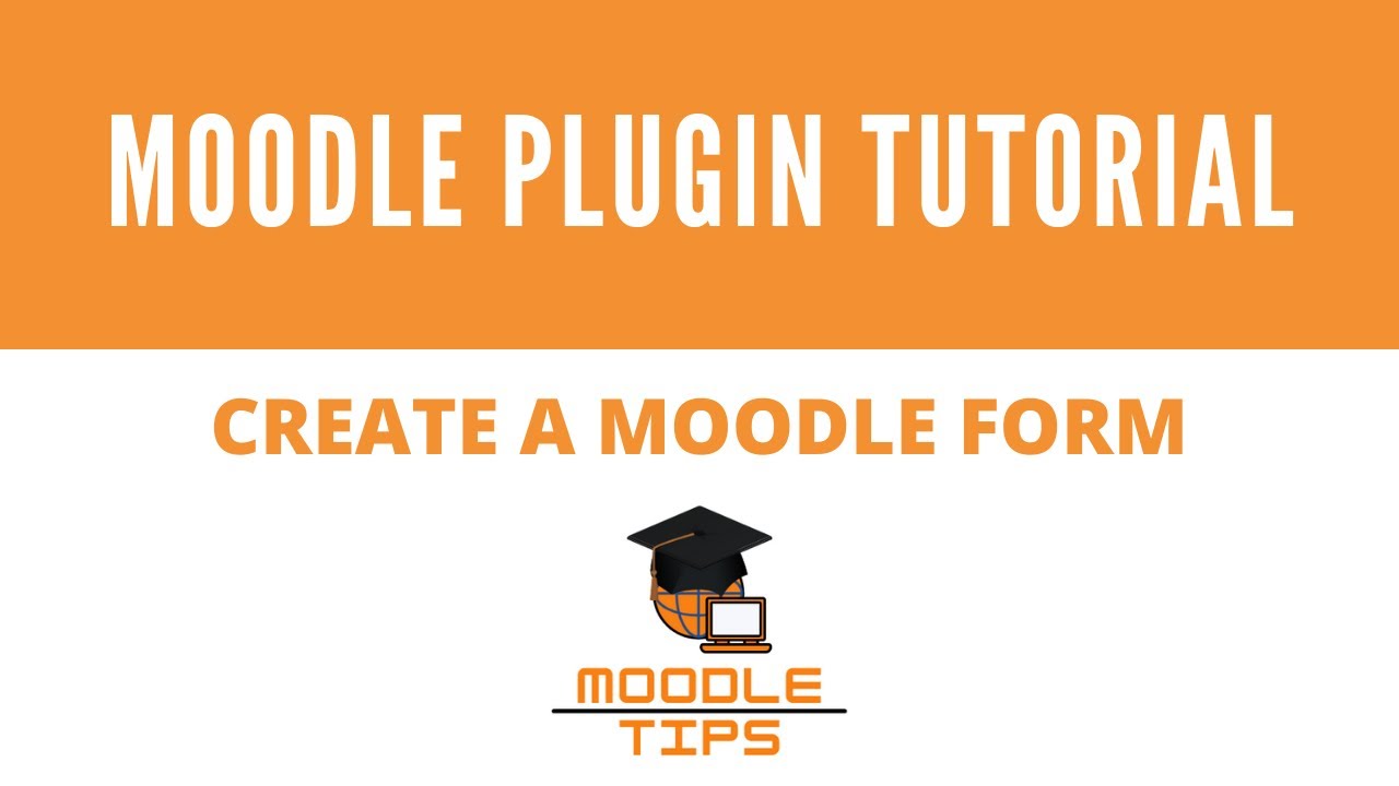 Moodle plugin developer tutorial - create a moodle form #4