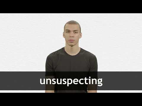 UNSUSPECTING definition and meaning | Collins English Dictionary