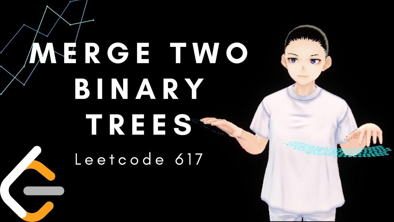 Leetcode 619 - Merge Two Binary Trees  (Java, Solution Explained)