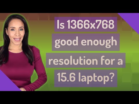 Is 1366x768 good enough resolution for a 15.6 laptop?