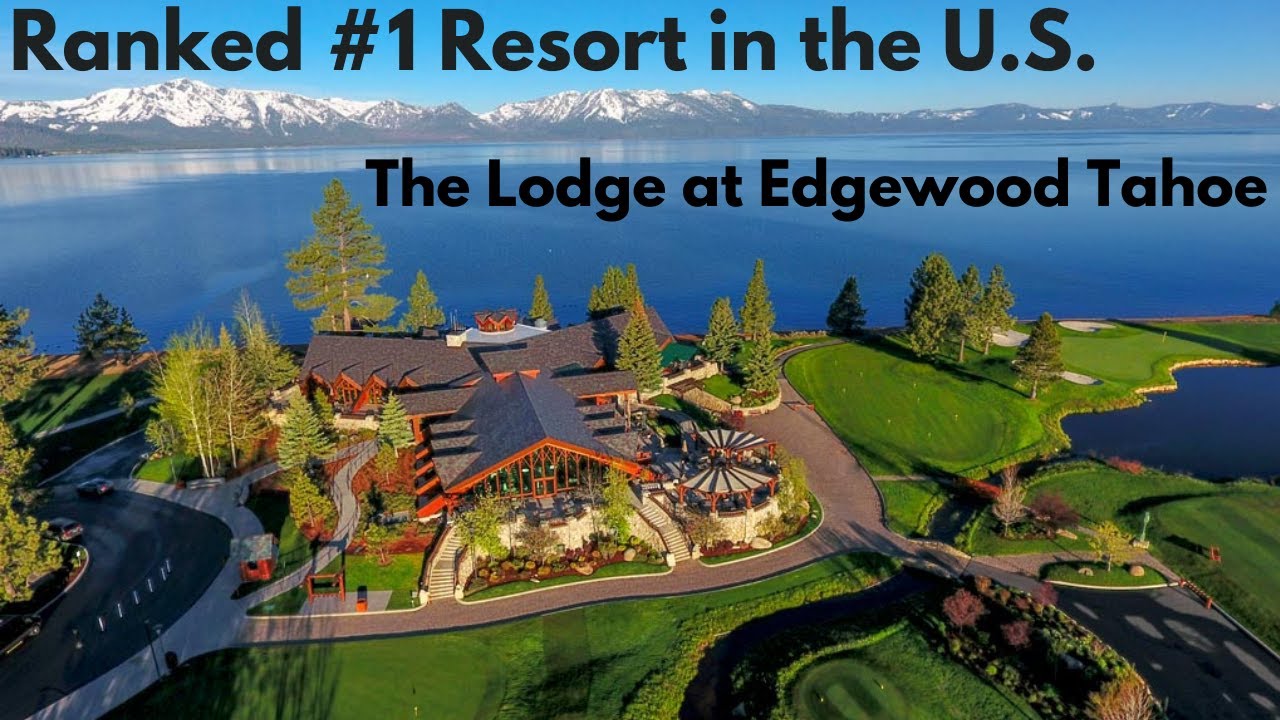 The Best Hotel in Lake Tahoe - Edgewood Tahoe Resort - Watch Before You Book - Full Review