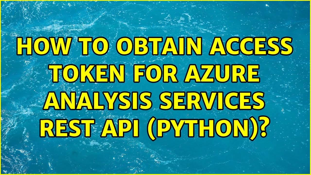 How to obtain access token for azure analysis services rest api (python)?