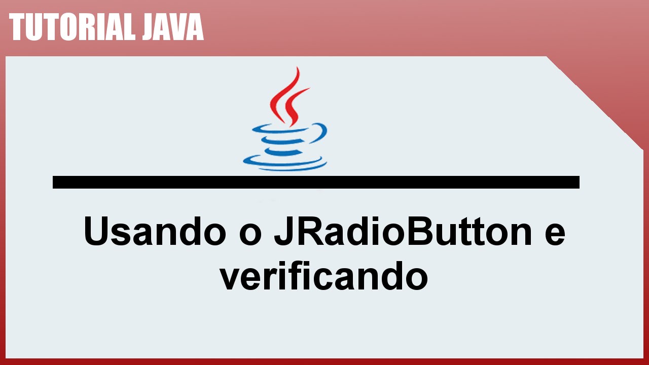 Tutorial Java Usando o JRadioButton Simples
