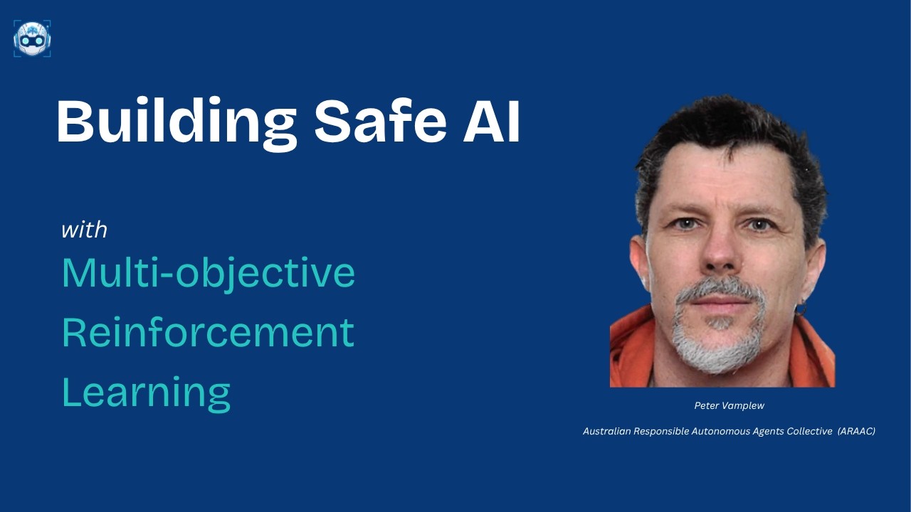 Multi-objective Reinforcement Learning with Prof. Vamplew, ARAAC