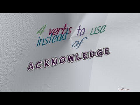 acknowledge - 5 verbs synonym to acknowledge (sentence examples)