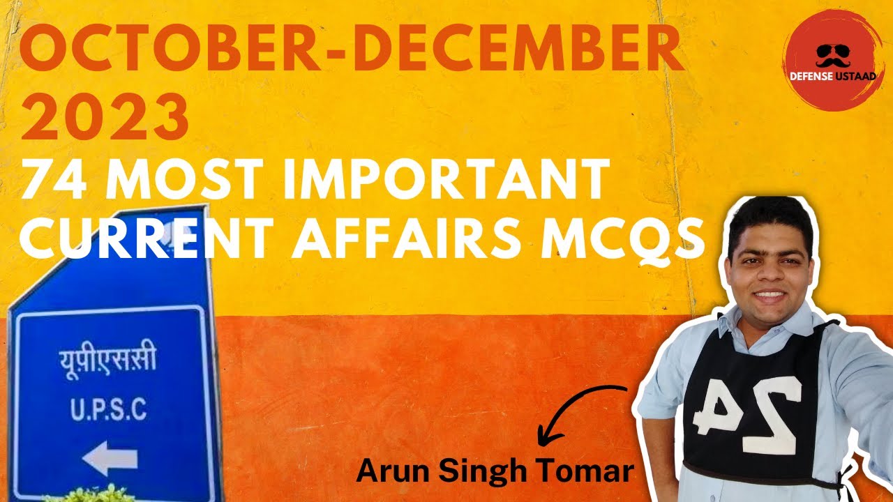 Most Important Current Affairs MCQs | October-December 2023 | For CDS, NDA & CAPF