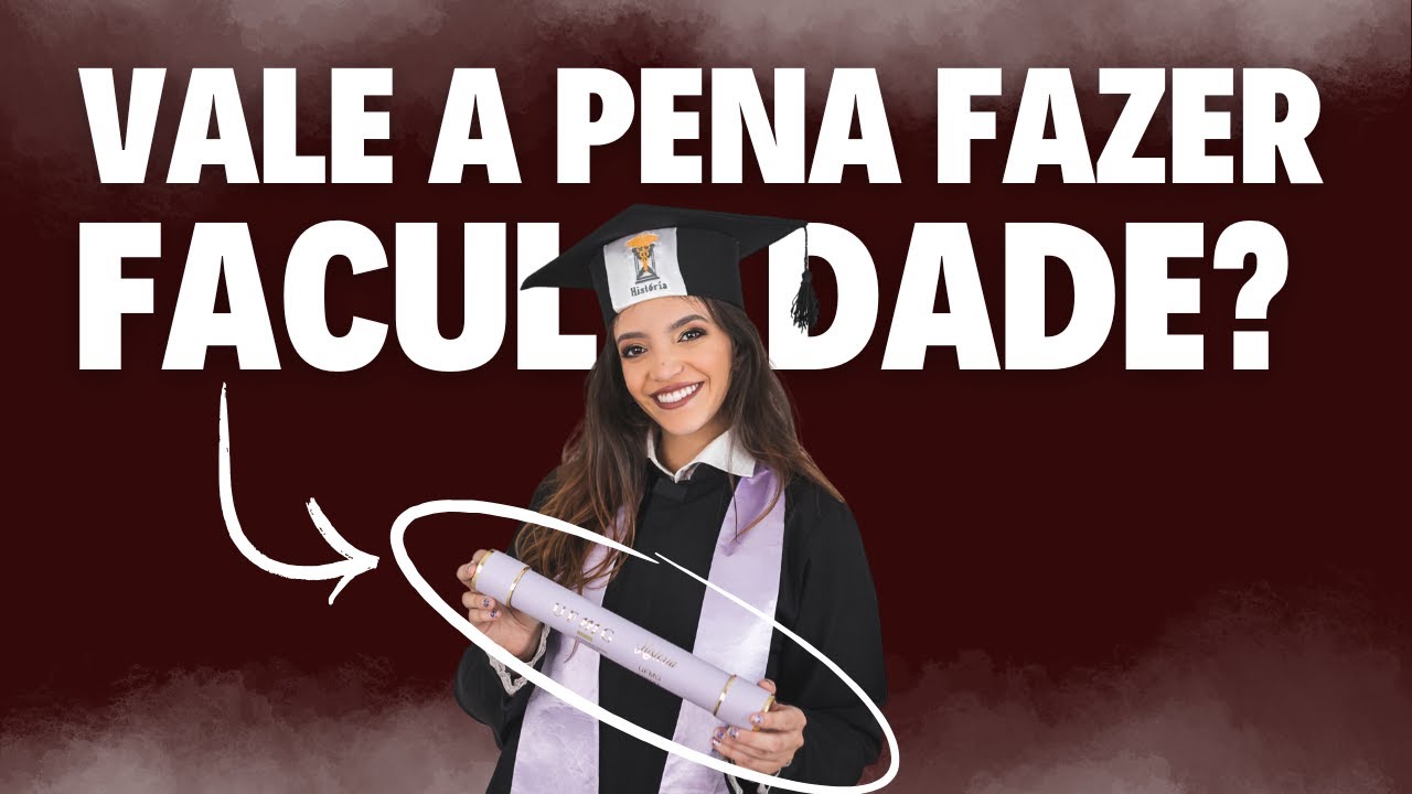 AINDA VALE A PENA FAZER FACULDADE? (Débora Aladim)