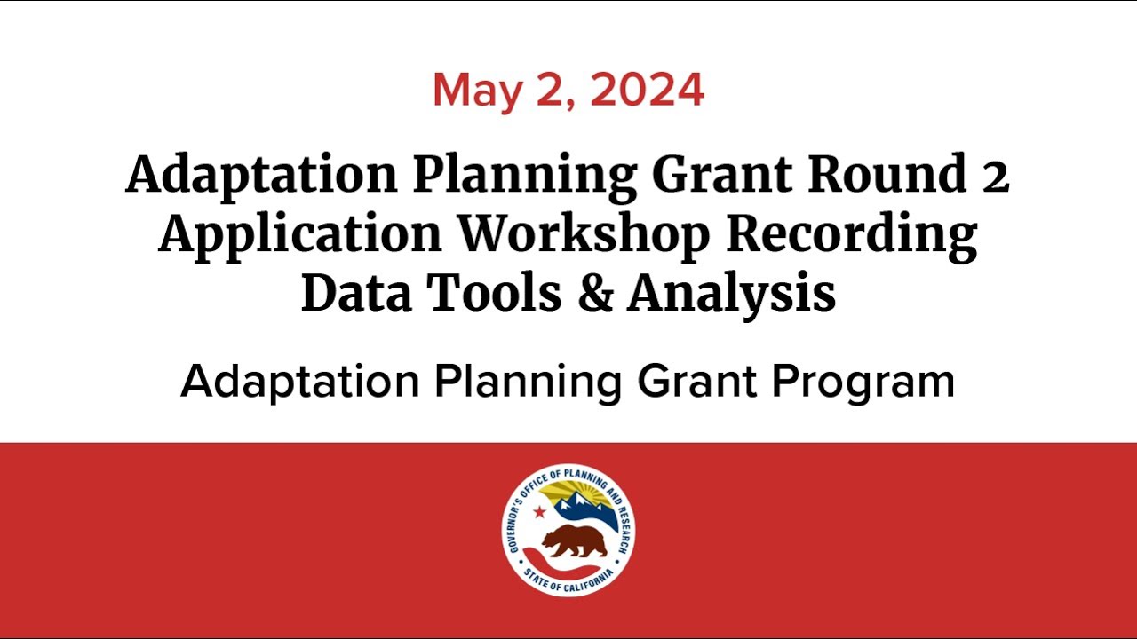 Adaptation Planning Grant Round 2 Application Workshop Recording - Data Tools & Analysis