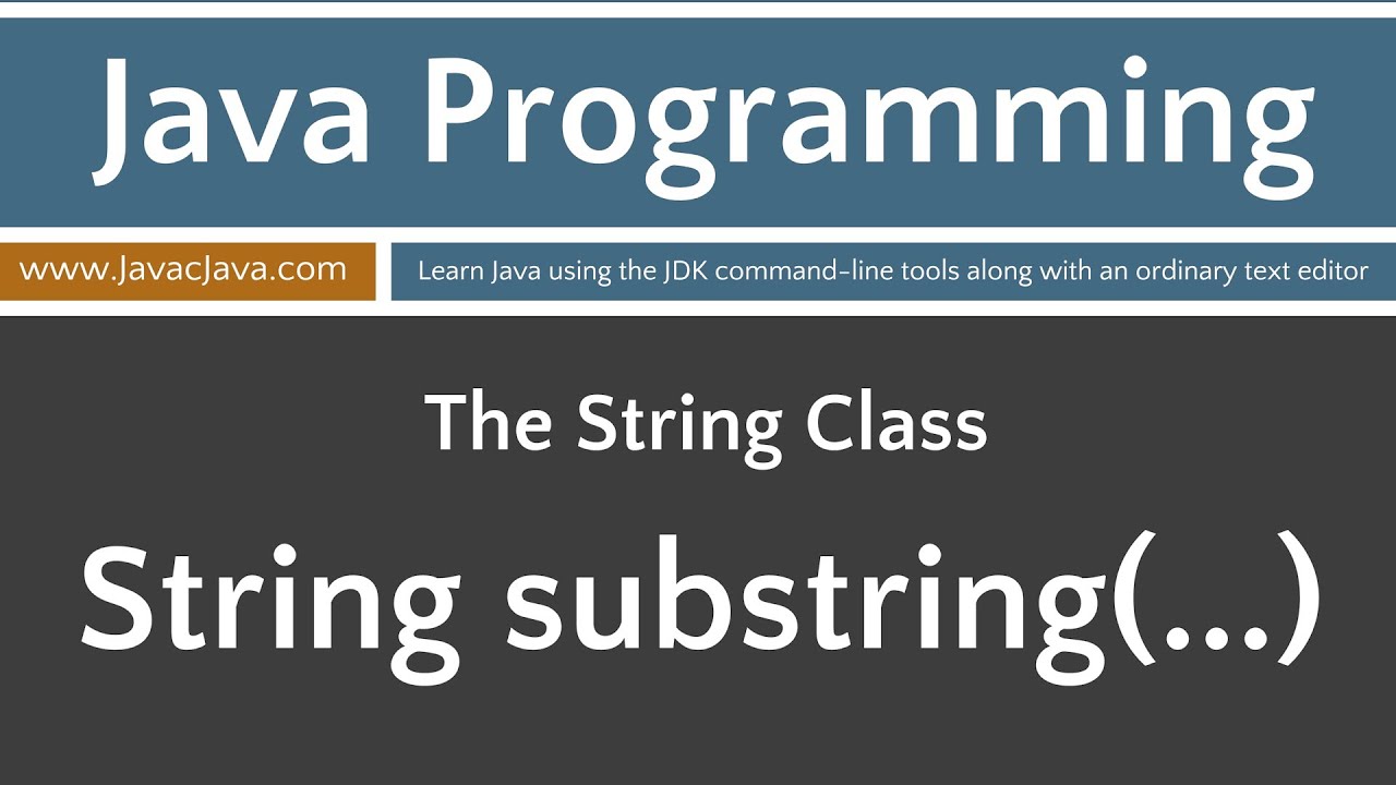 Learn Java Programming - String Class Tutorials substring(...)
