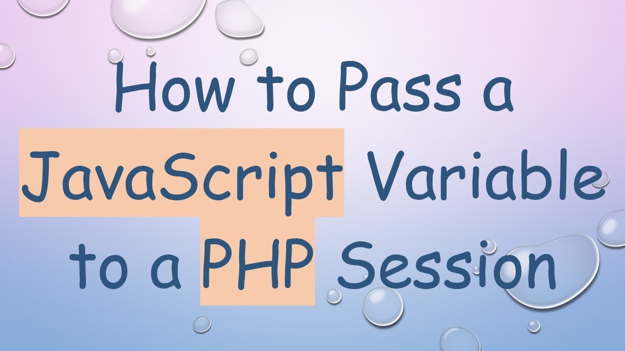 How to Pass a JavaScript Variable to a PHP Session
