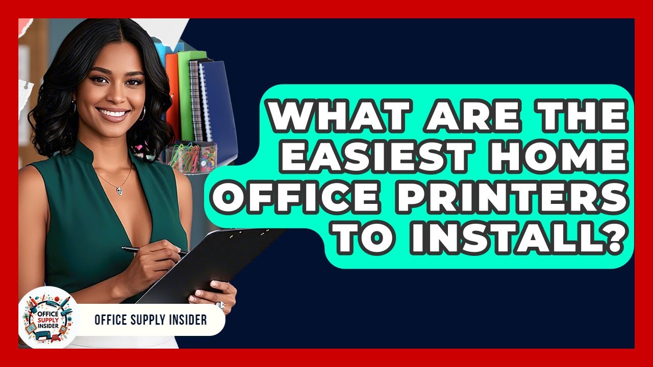 What Are The Easiest Home Office Printers To Install? - Office Supply Insider