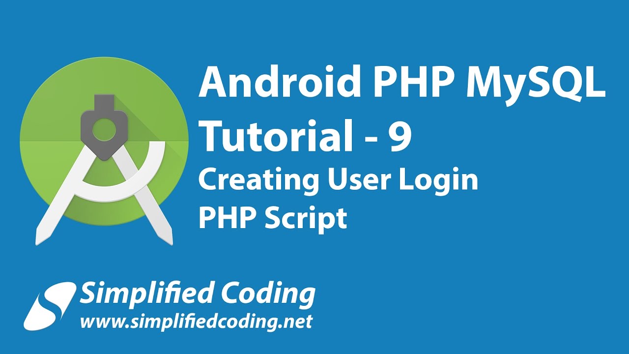 9. Android PHP MySQL Tutorial | Creating User Login PHP Script