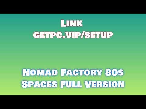 🔸Nomad Factory 80s Spaces✈️ HOW TO INSTALL 💻PC/LAPTOP [TUTORIAL 2024 no charge🌈]