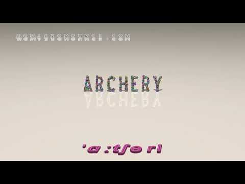 archery - pronunciation