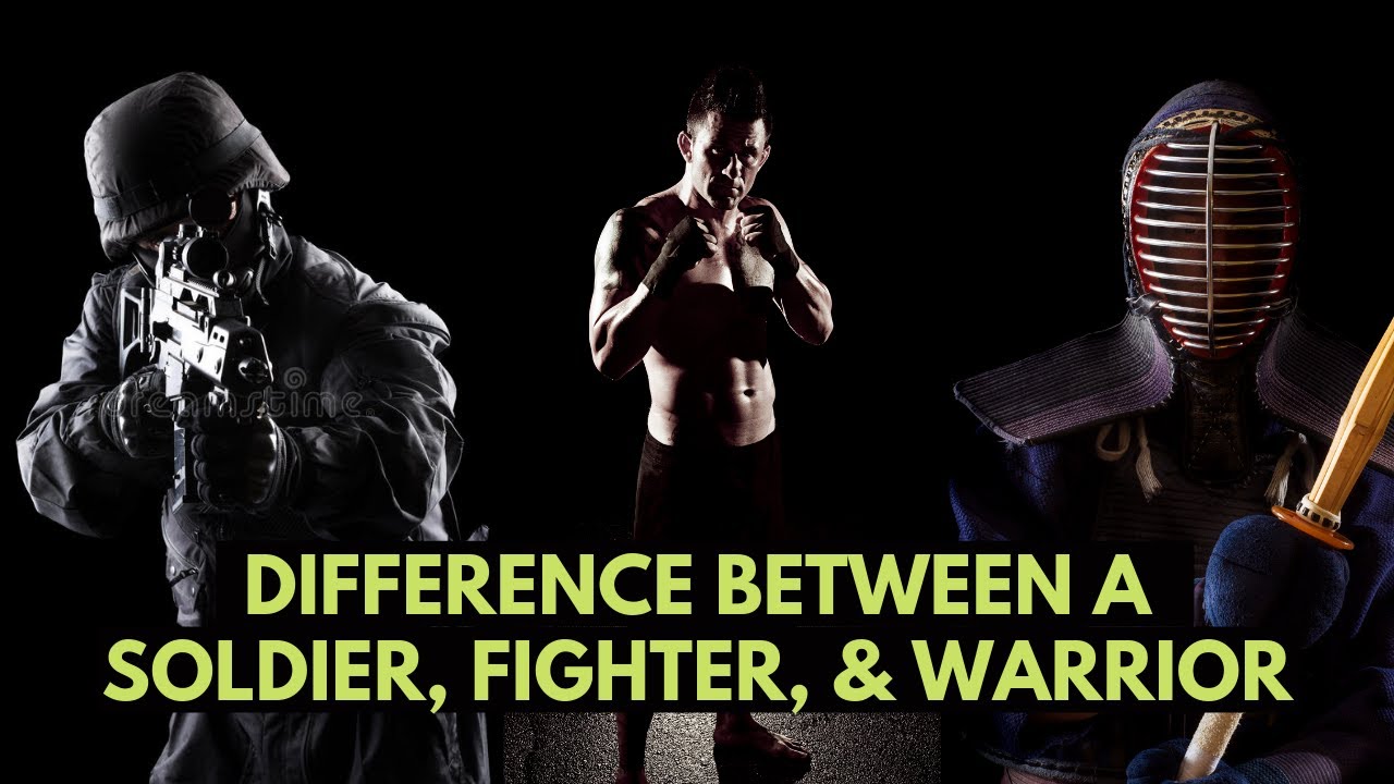 Difference Between A Soldier, Fighter And Warrior