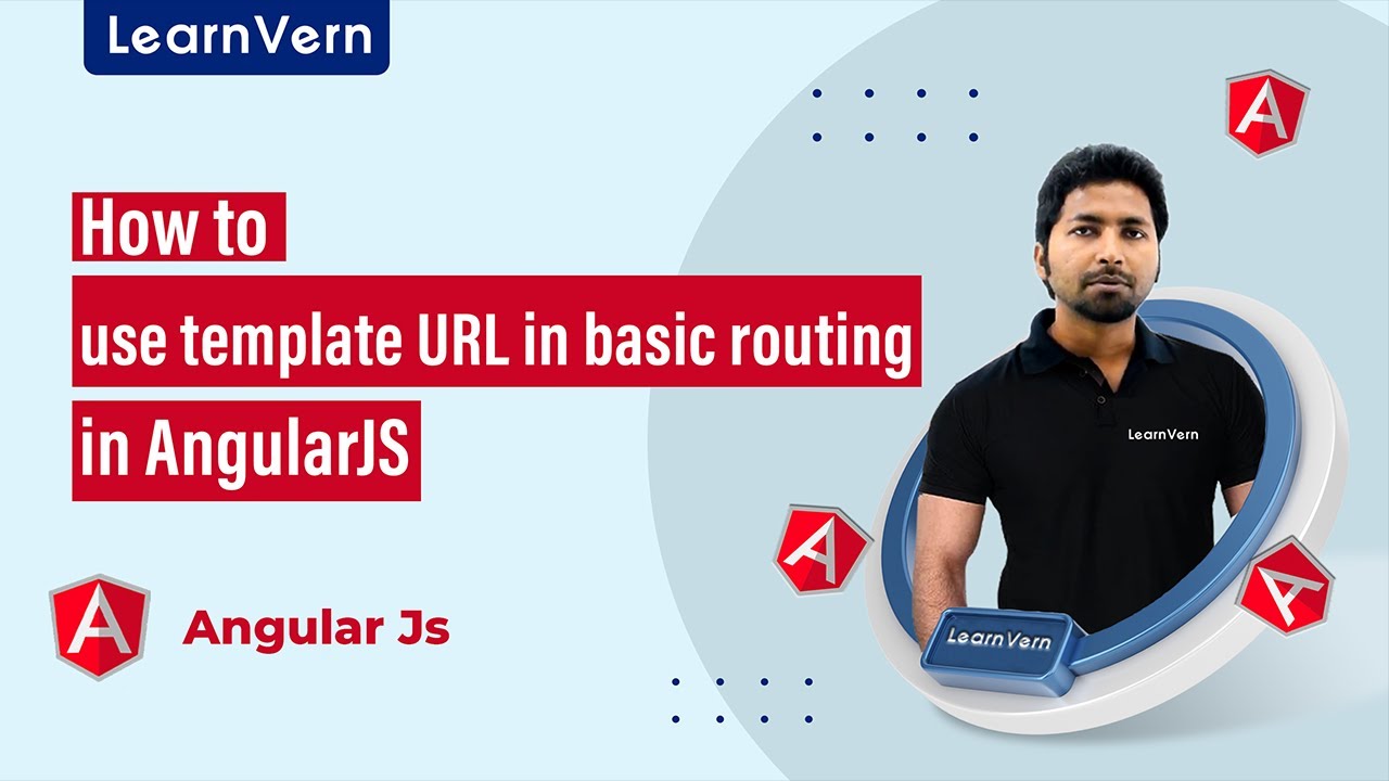 How to use template URL in basic routing in AngularJS | LearnVern