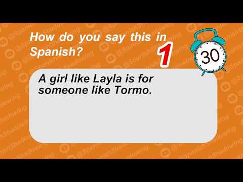 How to say in Spanish: A girl like Layla is for someone like Tormo.