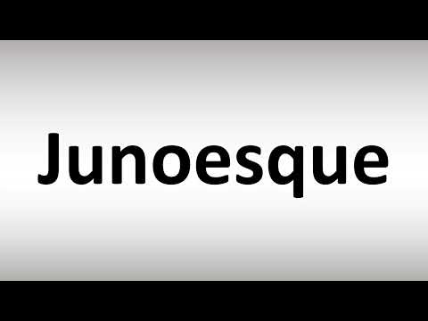 How to Pronounce Junoesque