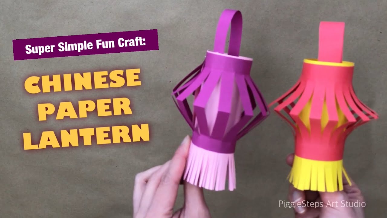 Super Simple Lunar New Year Craft: COLOURFUL CHINESE PAPER LANTERN