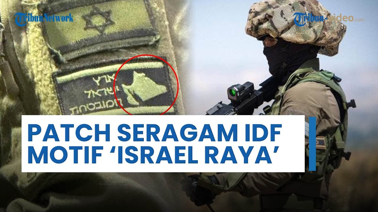 Fakta Patch Seragam Tentara IDF, Bermotif Peta Israel Raya, Palestina ...