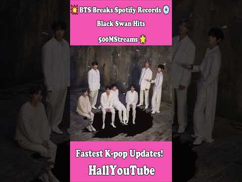 💥 BTS Breaks Spotify Records 💿 Black Swan Hits 500 Million Streams 🌟  #shorts  #Hallyu #Kpop_news